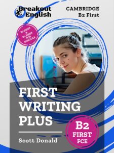 Cambridge B2 First (FCE) Writing - Breakout English